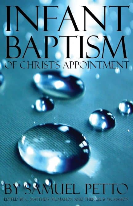 Infant Baptism of Christ’s Appointment – by Samuel Petto (1624–1711 ...