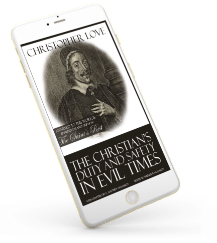 The Christian’s Duty and Safety in Evil Times by Christopher Love (1618 ...