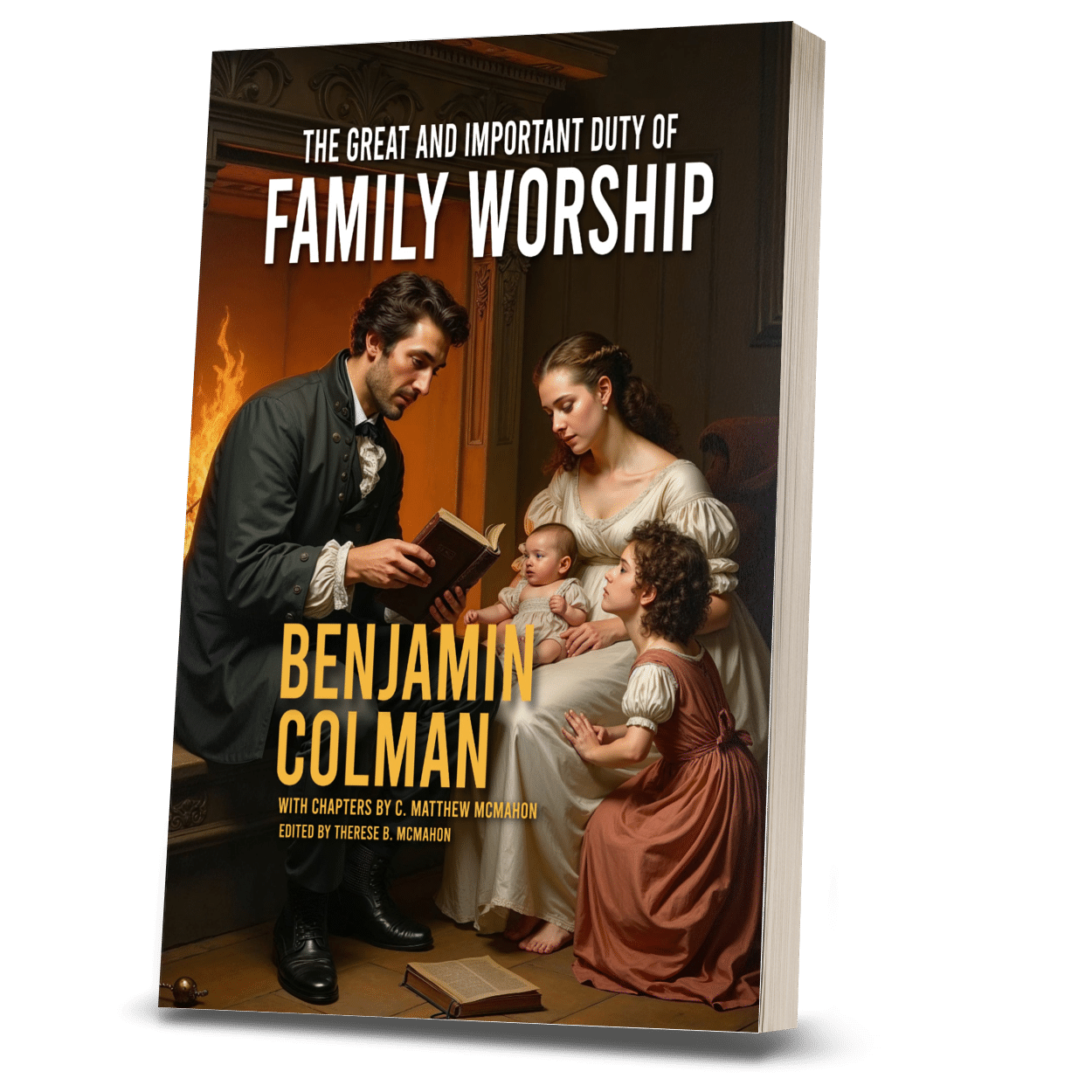 The Great and Important Duty of Family Worship – by Benjamin Colman ...